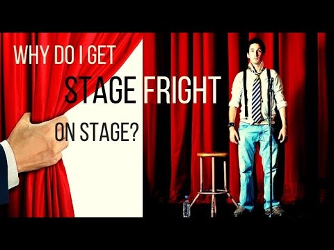 WHY DO I GET STAGE FRIGHT & EXPERIENCE FEAR ON STAGE? - YouTube
