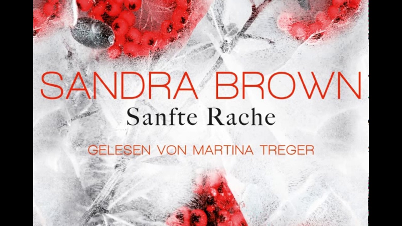 Sandra Brown "Sanfte Rache", gelesen von Martina Treger - Hörbuch ...