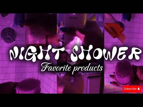 MY NIGHT SHOWER ROUTINE WITH MY FAVORITE PRODUCTS - YouTube