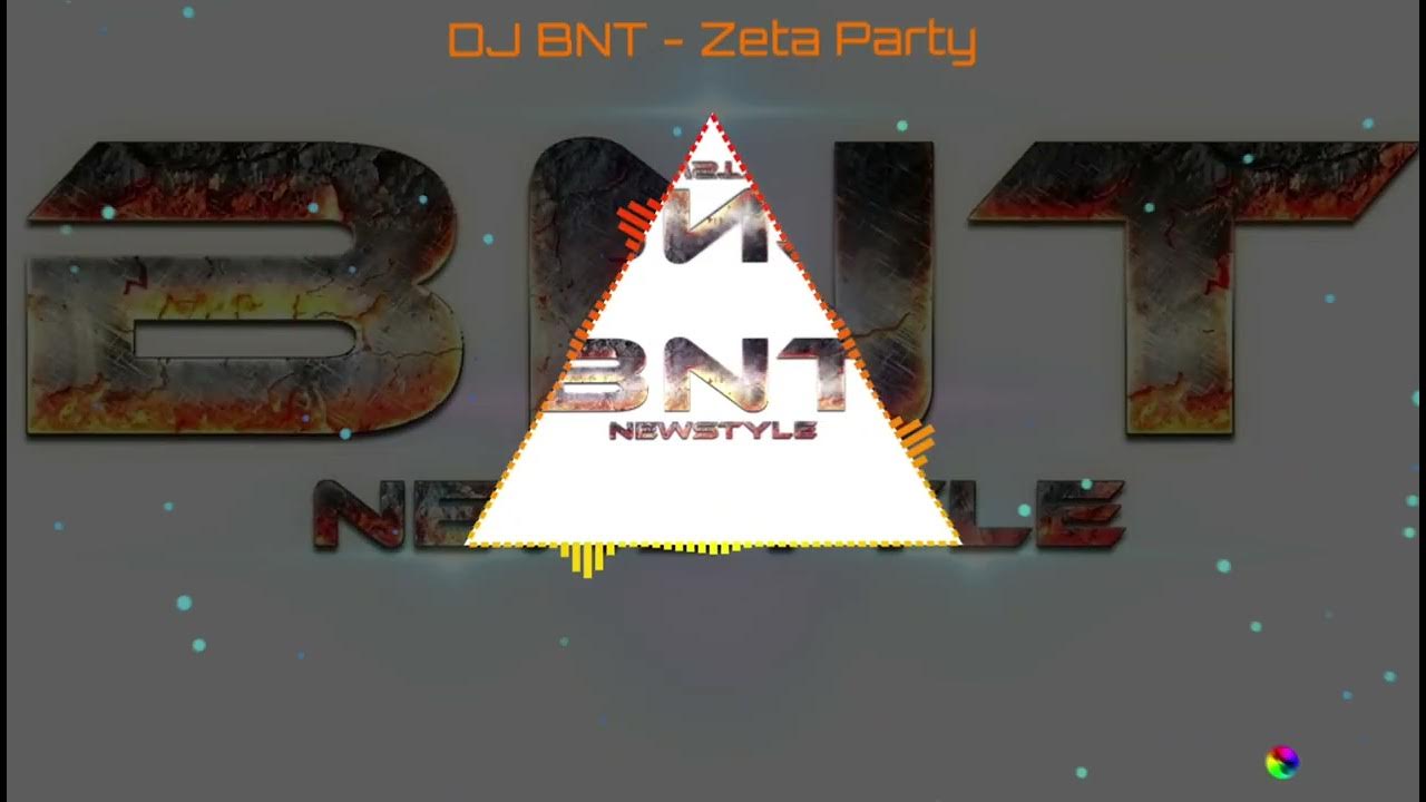 DJ BNT - Zeta Party - YouTube