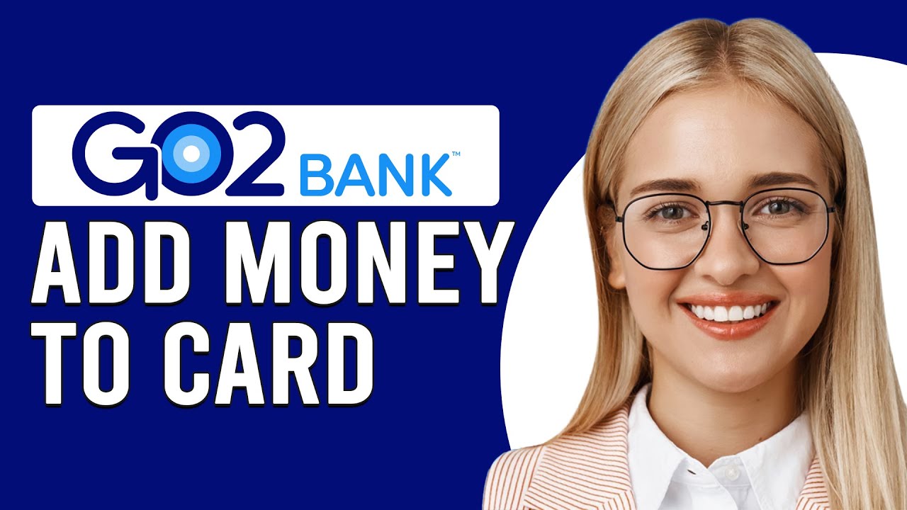 How To Add Money To Go2Bank Card (How Do You Deposit Money Into Your ...