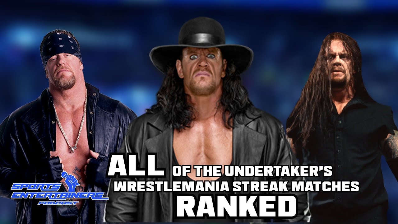 Our First Tier List! ALL of The Undertaker's WrestleMania Streak ...