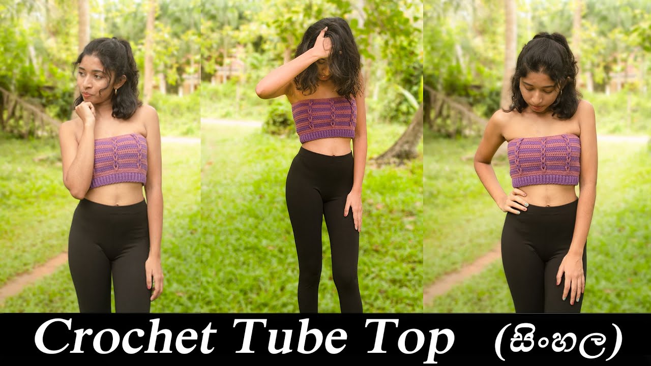 Crochet Tube Top Tutorial / For any size / Very easy pattern (සිංහල) 🌷😊 ...