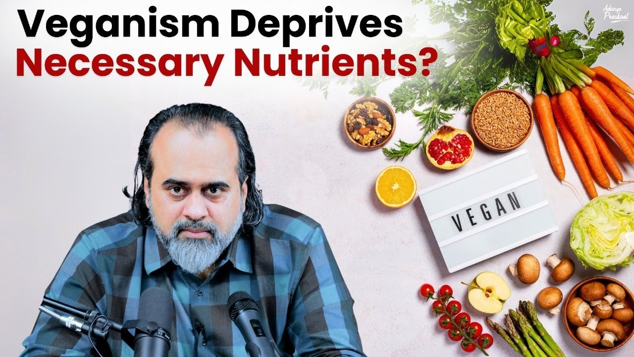 Veganism deprives necessary nutrients? || Acharya Prashant (2020) - YouTube