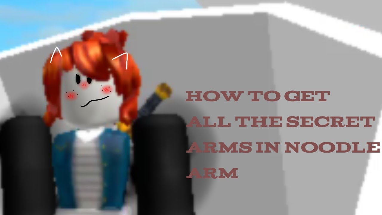 How to get all the secret arms in noodle arms roblox - YouTube
