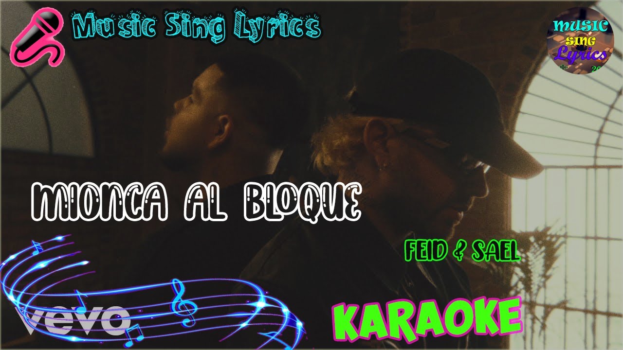 MIONCA AL BLOQUE - FEID & SAEL (Karaoke Oficial) - LETRA - INSTRUMENTAL ...