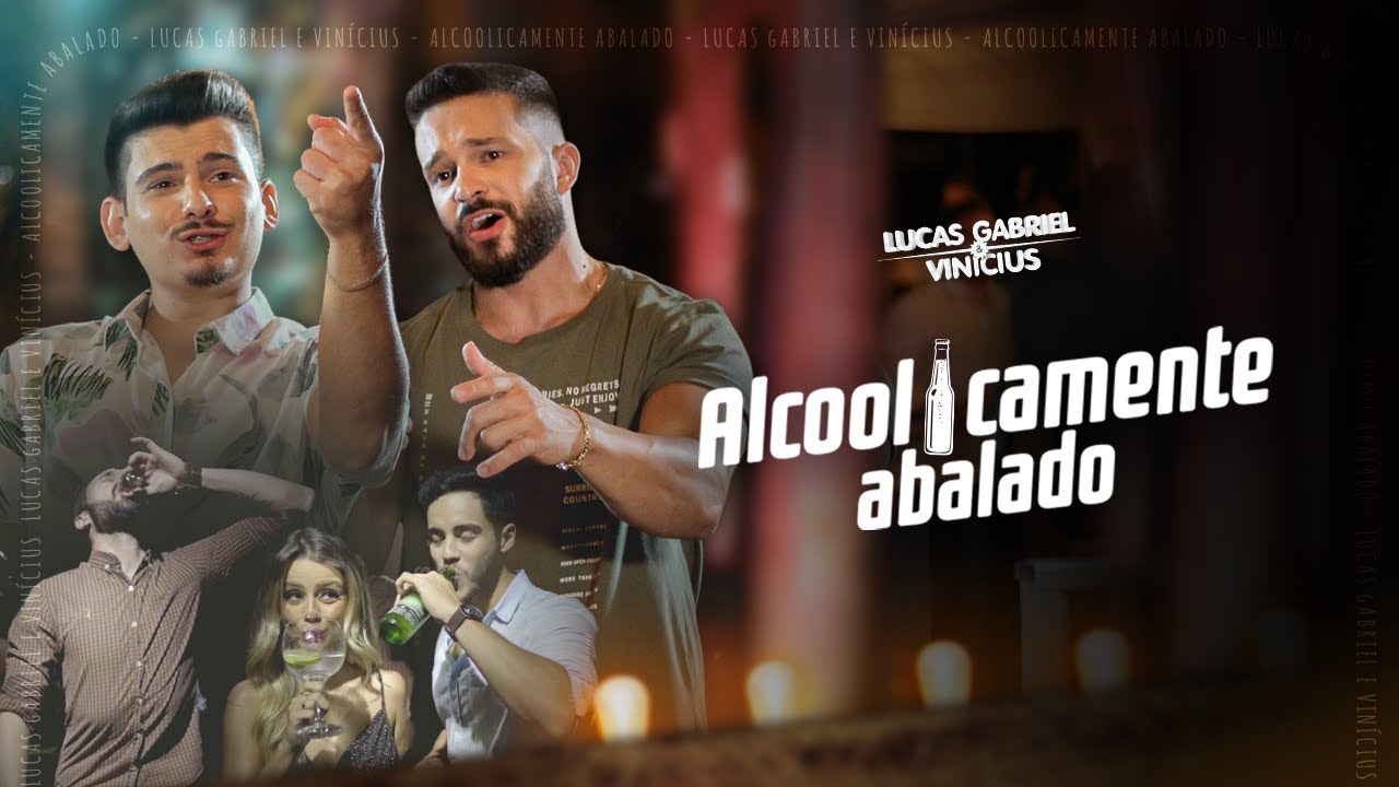 Lucas Gabriel & Vinicius - Alcoolicamente Abalado (Clip Oficial) - YouTube