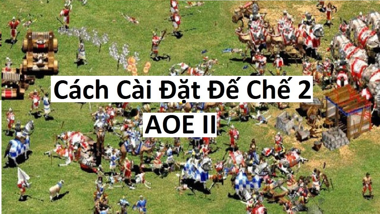 Hướng dẫn cài đặt đế chế 2 (AOE II) - YouTube