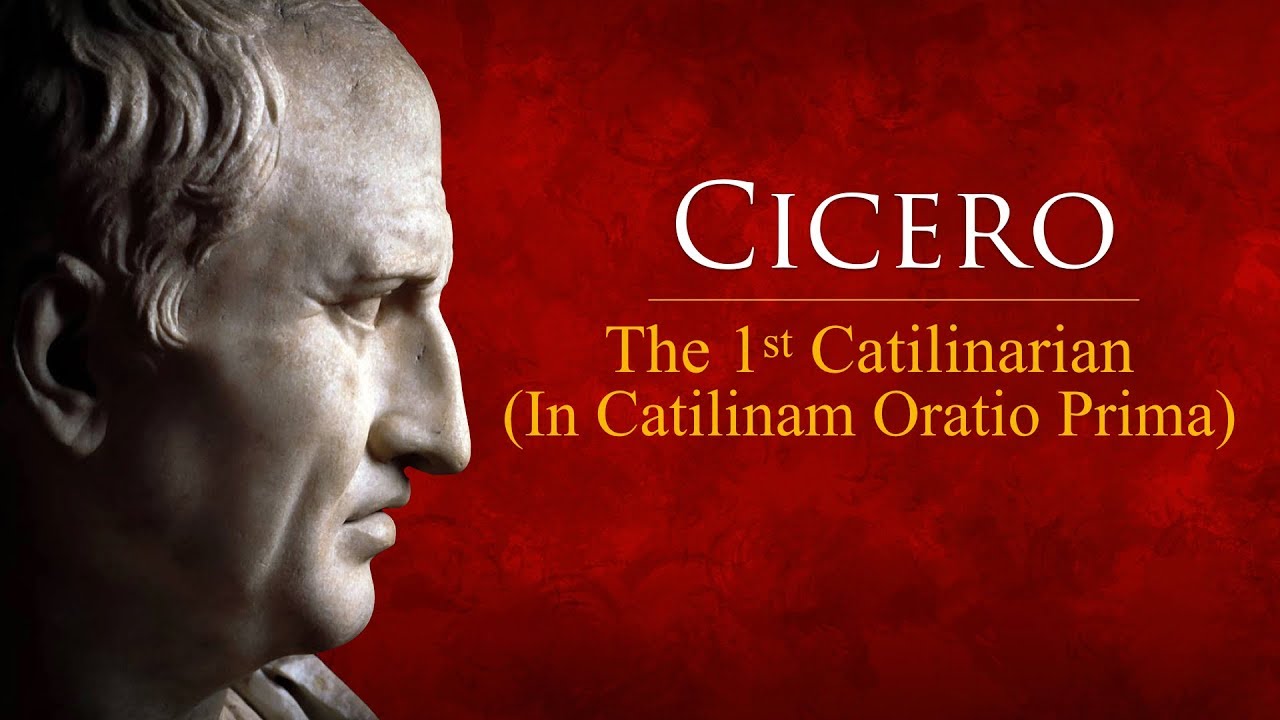 Cicero's First Catilinarian Oration - YouTube