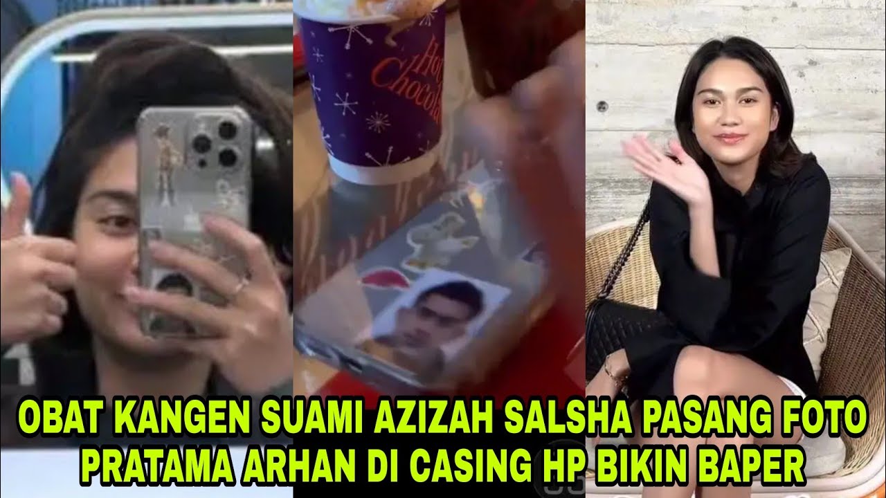 SWEET BANGET OBAT KANGEN SUAMI AZIZAH SALSHA PASANG FOTO PRATAMA ARHAN ...
