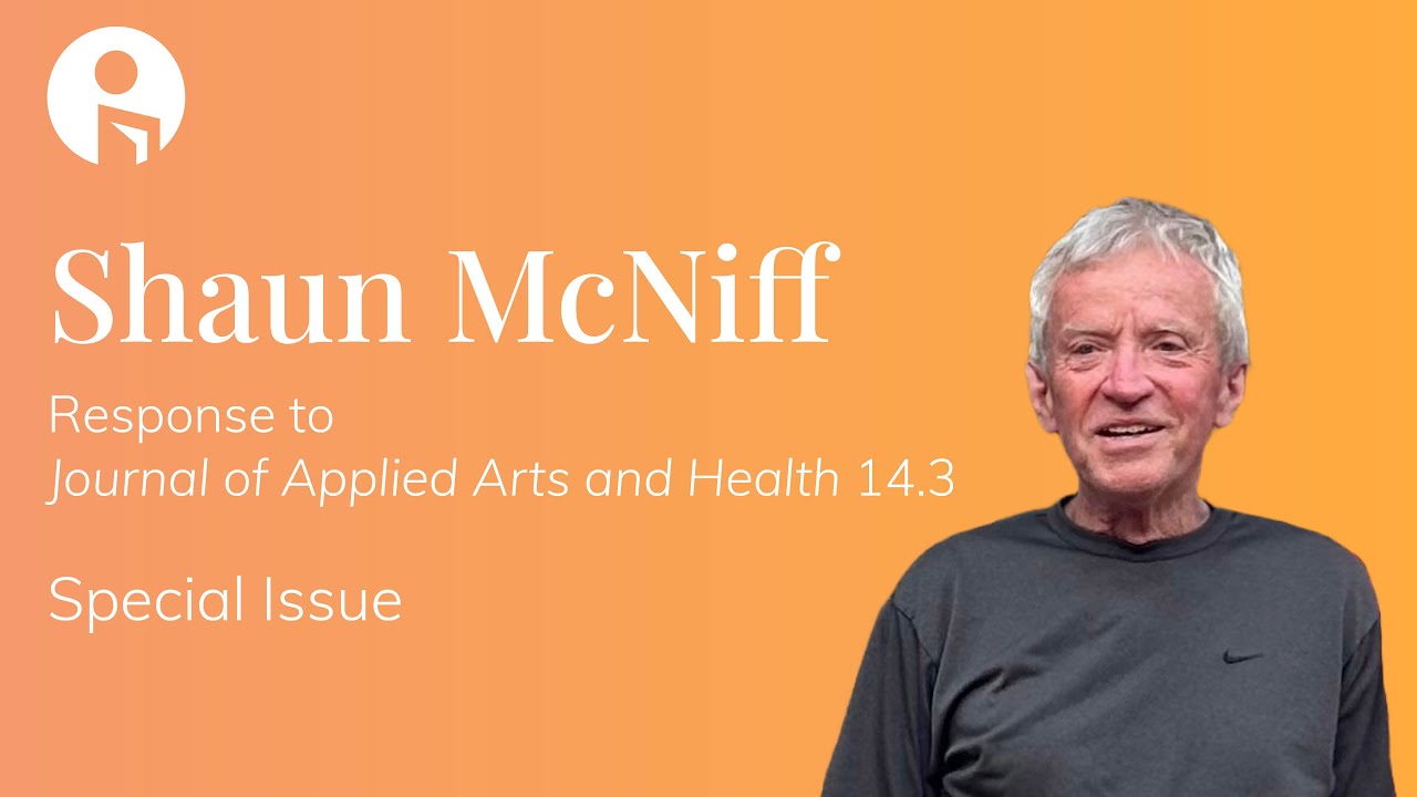 Shaun McNiff's response to Journal of Applied Arts and Health 14.3 ...