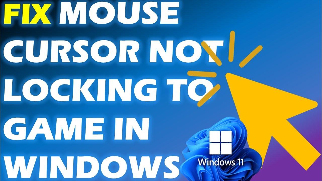 Solution: Mouse Cursor not locking to Game in Windows 11 and Windows 10 - YouTube