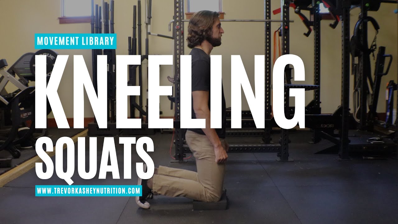 Kneeling Squats – How to Perform It Correctly | Trevor Kashey Nutrition ...
