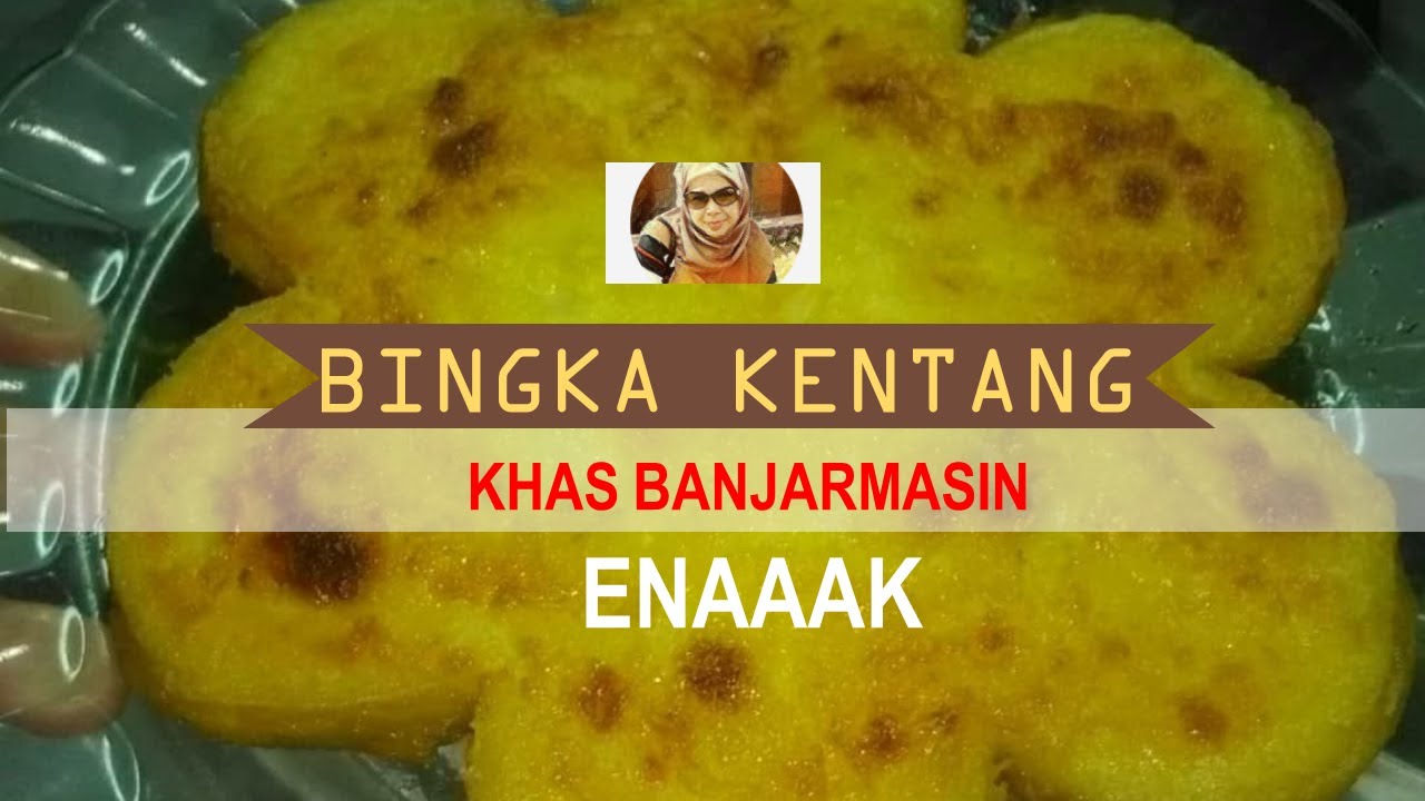 CARA SIMPLE MEMBUAT BINGKA KENTANG SUPER LEMBUT Khas Banjarmasin ...