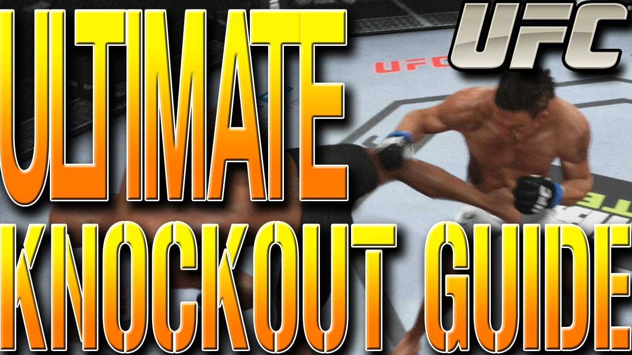 EA Sports UFC TIPS: ULTIMATE KNOCKOUT GUIDE! EASY KNOCKOUTS STANDING UP ...