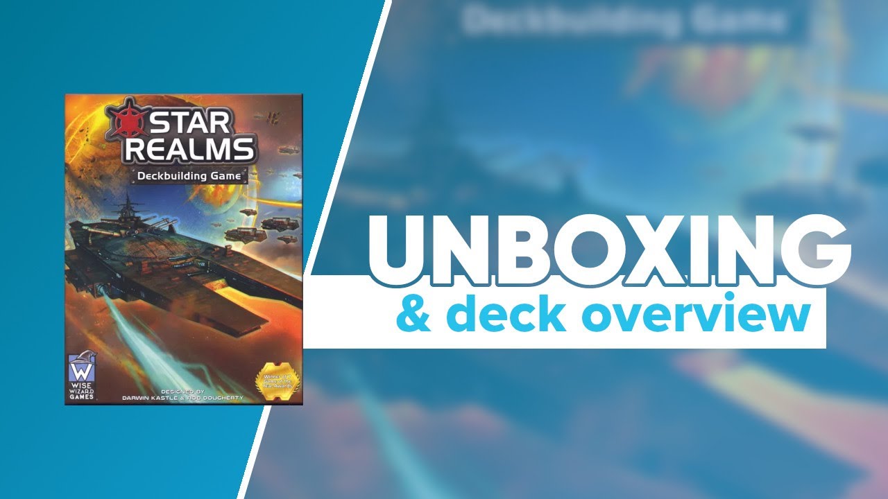 Star Realms Deck Building Game Unboxing and Reboxing - YouTube