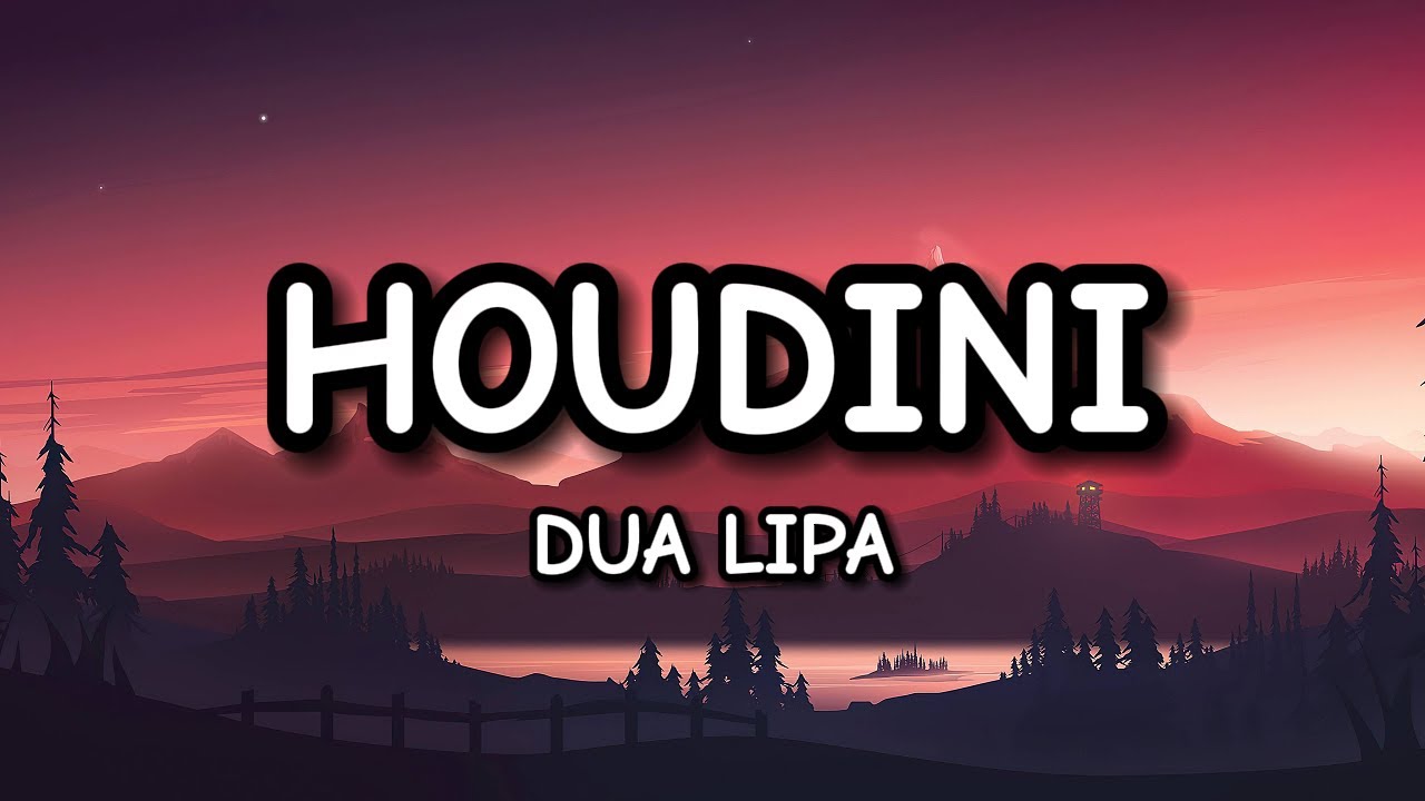 Dua Lipa - Houdini (Lyrics) - YouTube