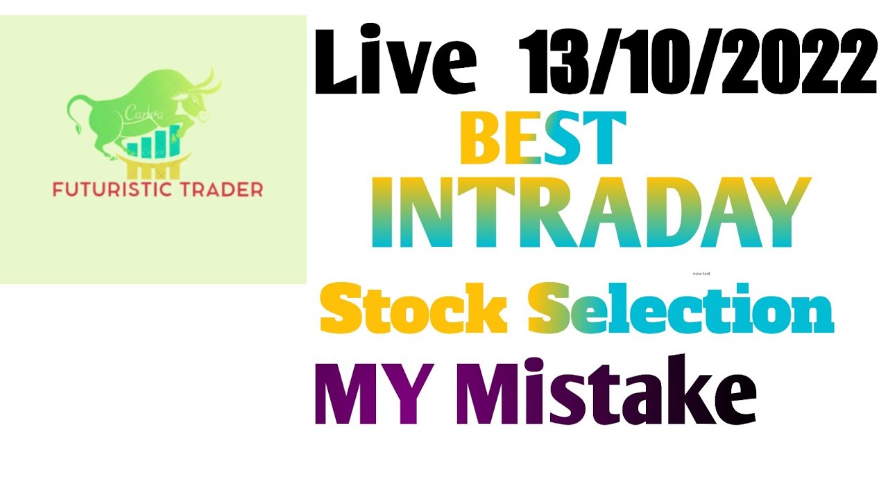 Intraday Live Trade ||13OCTOB2022||Stock Selection# Intraday- Trend ...
