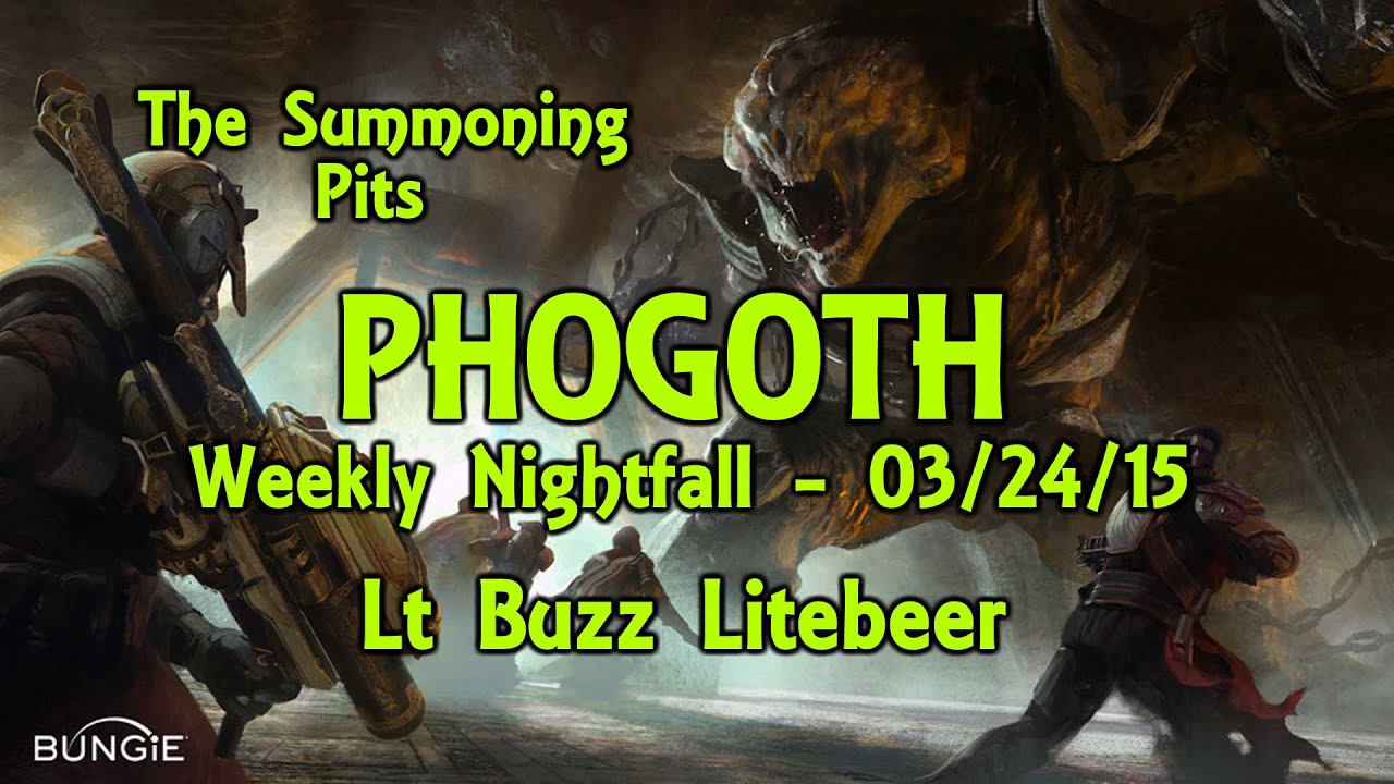 Destiny Weekly Nightfall - The Summoning Pits/Phogoth Walkthrough - 03 ...