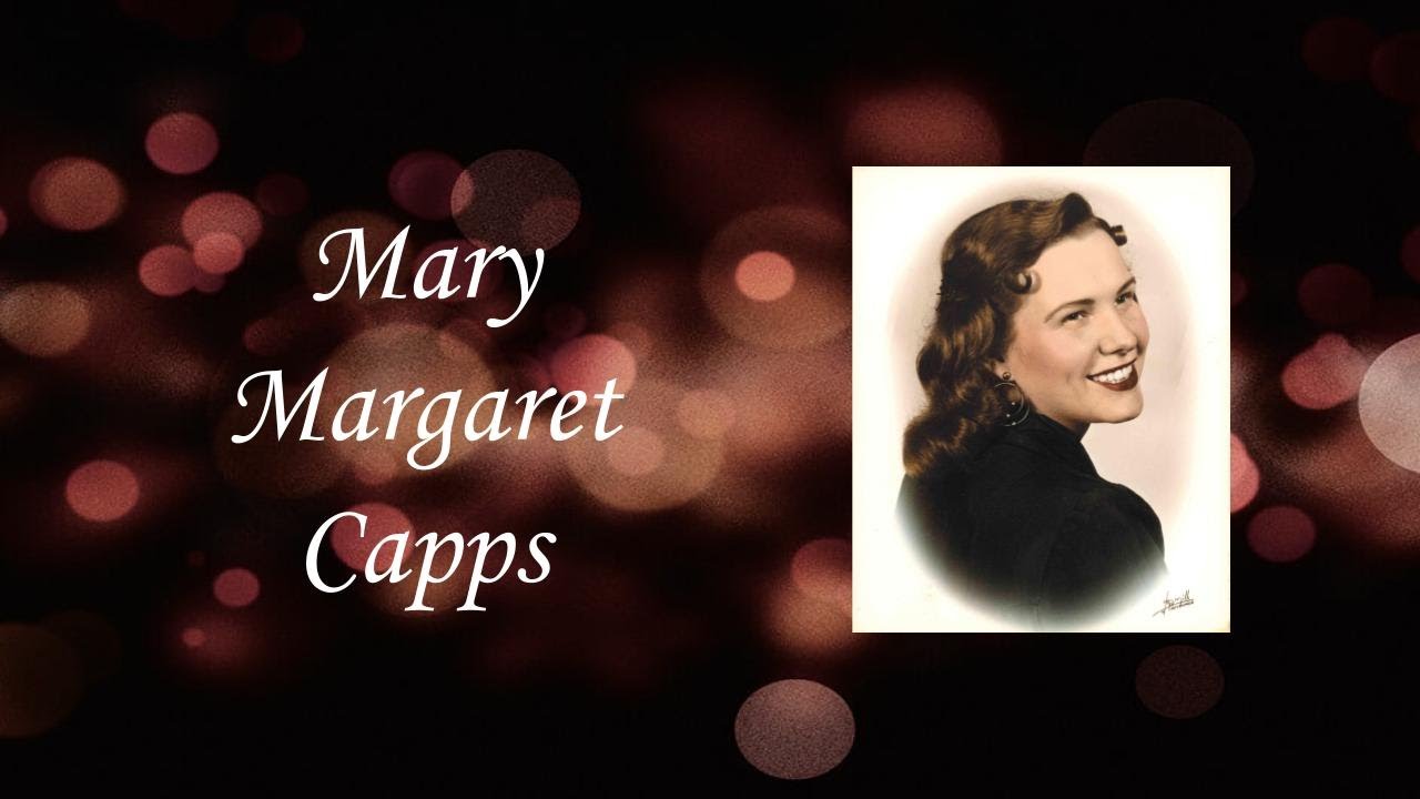 Mary Margaret Capps Video Tribute - YouTube