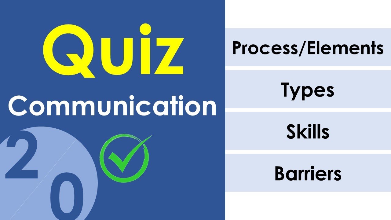 Quiz on Business Communication: Types, Process, Barriers of ...