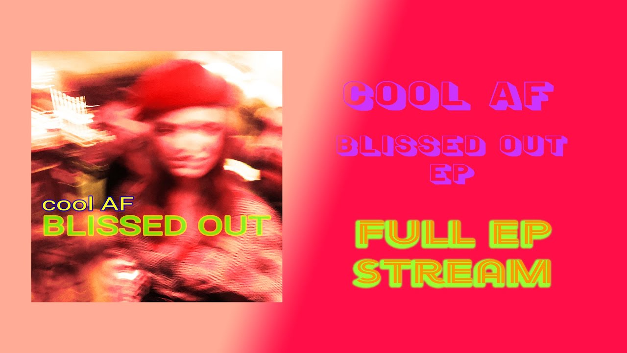 Blissed Out [FULL EP] - YouTube