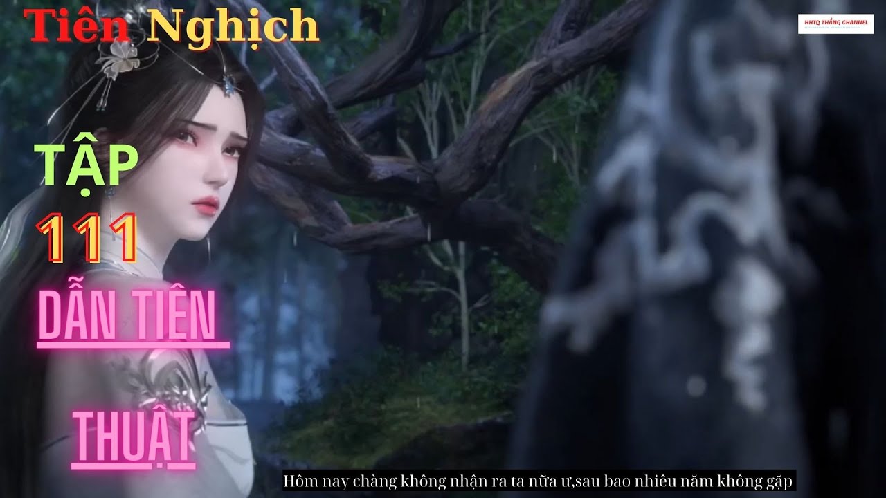 Tiên Nghịch Tập 111 Vietsub Thuyết Minh 1080P |Renegade Immortal EP111 ...