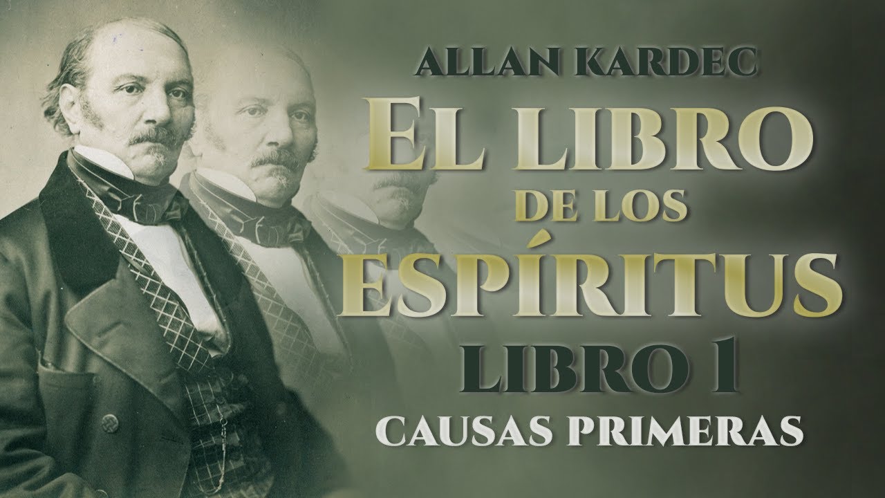 Allan Kardec - EL LIBRO DE LOS ESPÍRITUS 📜|Los Misterios de la Creación ...
