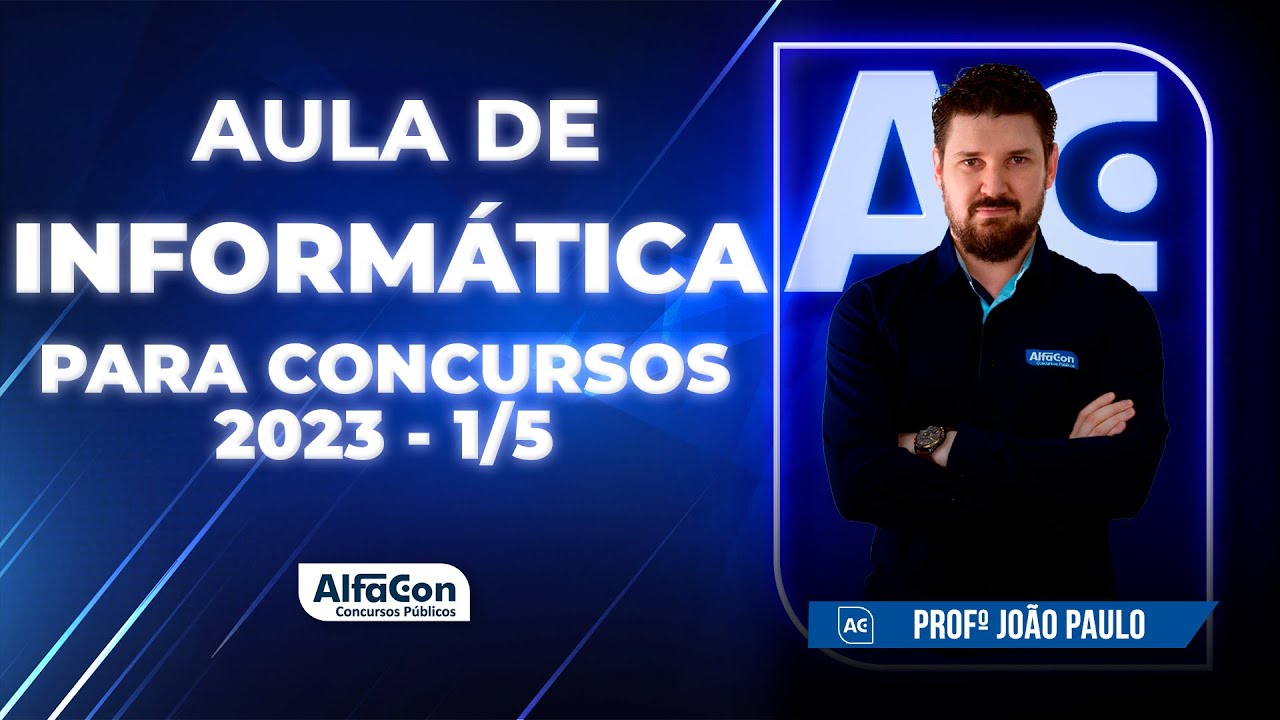 INFORMÁTICA PARA CONCURSOS 2023 - AULA 1/5 - AlfaCon - YouTube