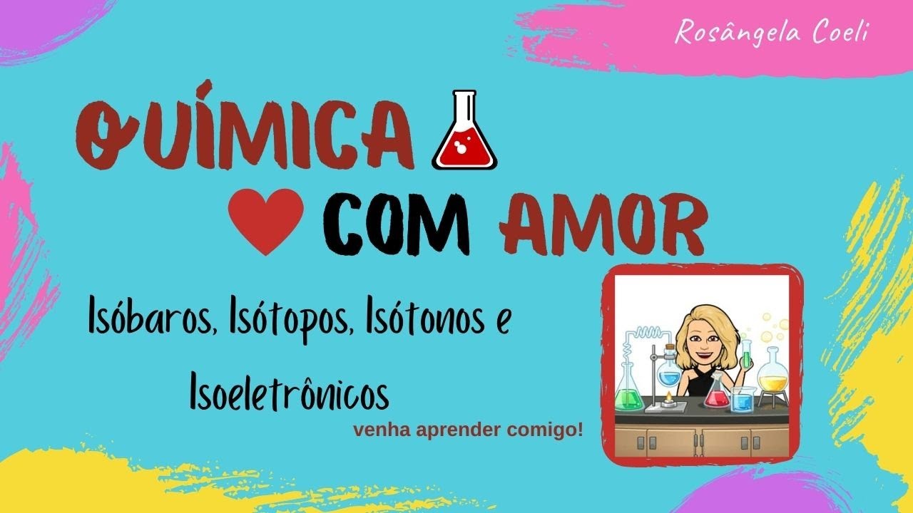 Isóbaros, Isótopos, Isótonos e Isoeletrônicos - Profª Rosângela Coeli ...