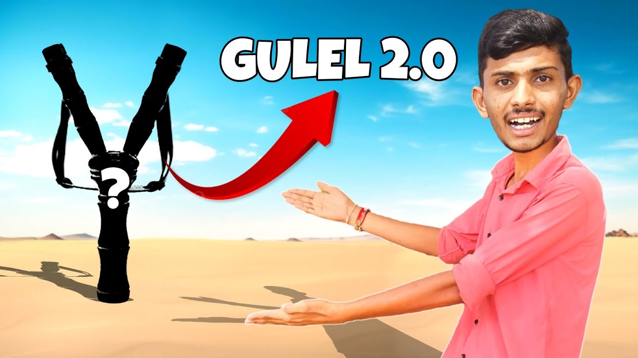 GULEL 2.0 || गुलेल 2.0 ये क्या चीज है ?-Mr. Maraj - YouTube
