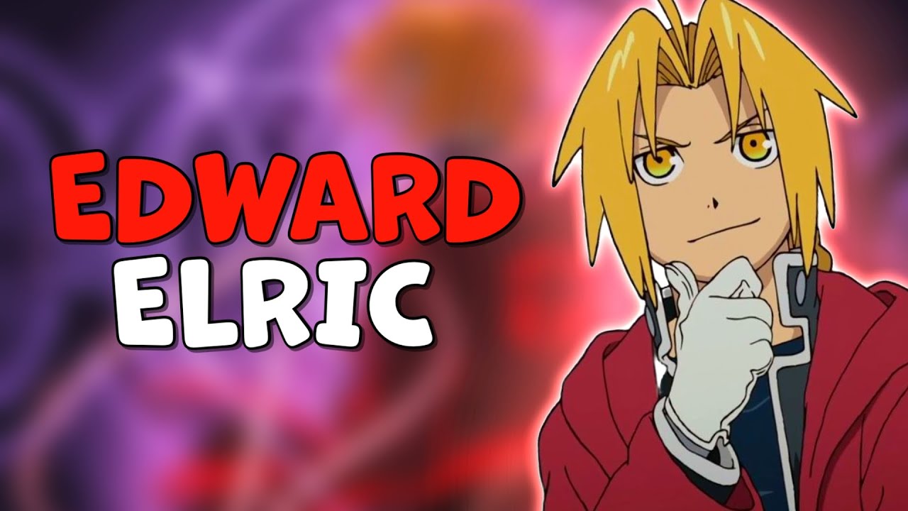 How To BECOME Like EDWARD ELRIC? - Fullmetal Alchemist Analysis - YouTube