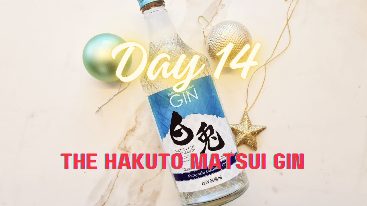 Day 14: The Hakuto Matsui Gin | Kurayoshi Distillery Gin - YouTube