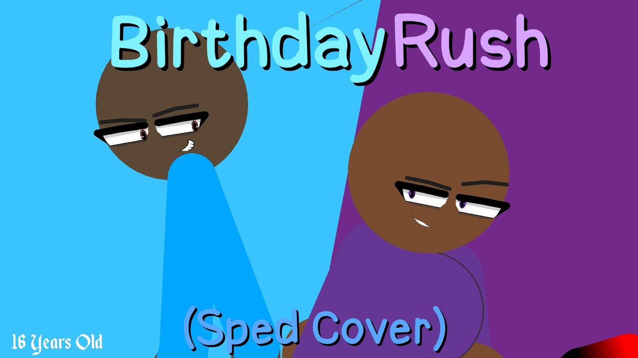 Birthday Rush: BlueRush546 Vs. Umbra (Sped Cover) - YouTube