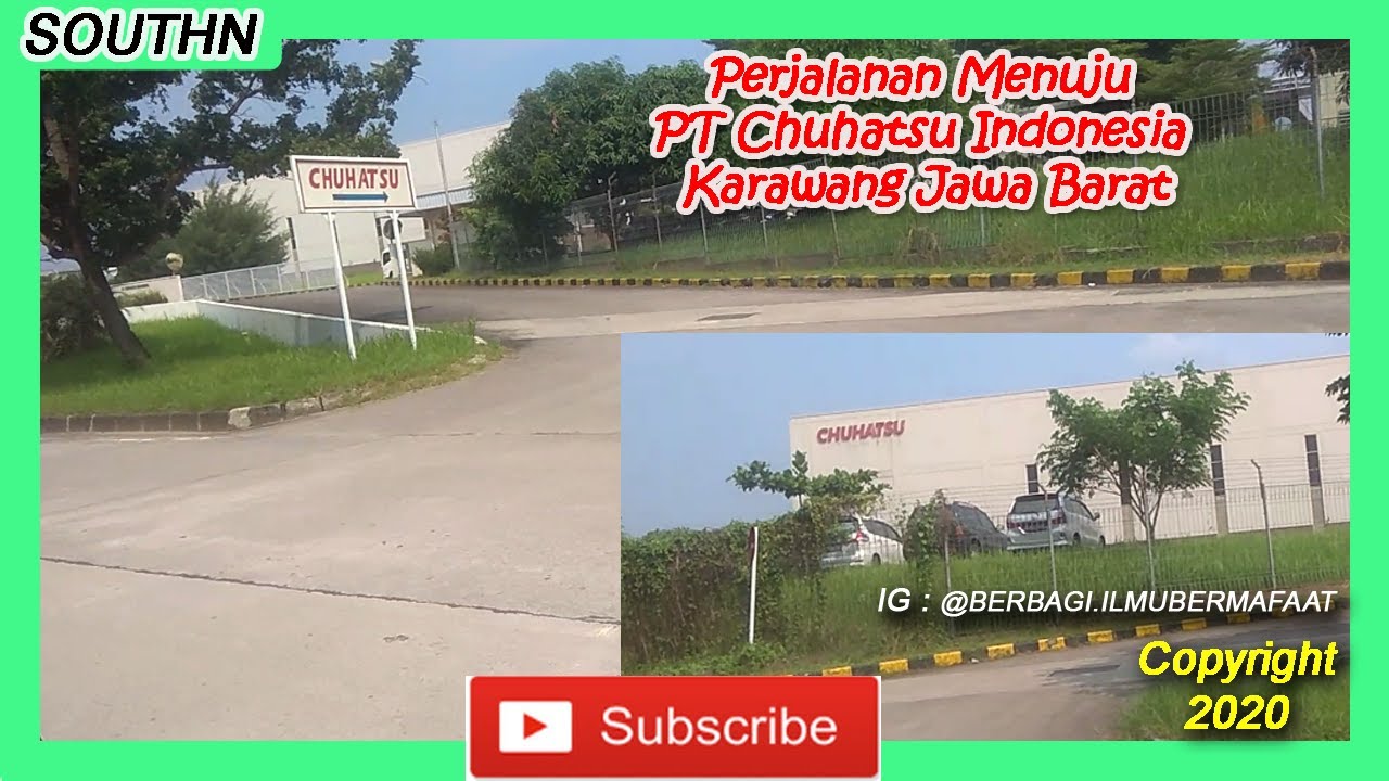 Perjalanan Menuju PT Chuhatsu Indonesia Karawang Jawa Barat - YouTube