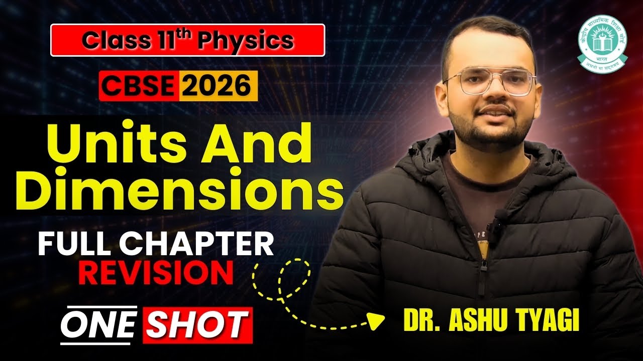 Units & Dimensions One Shot | Class 11 Physics | CBSE 2026 | Dr. Ashu ...