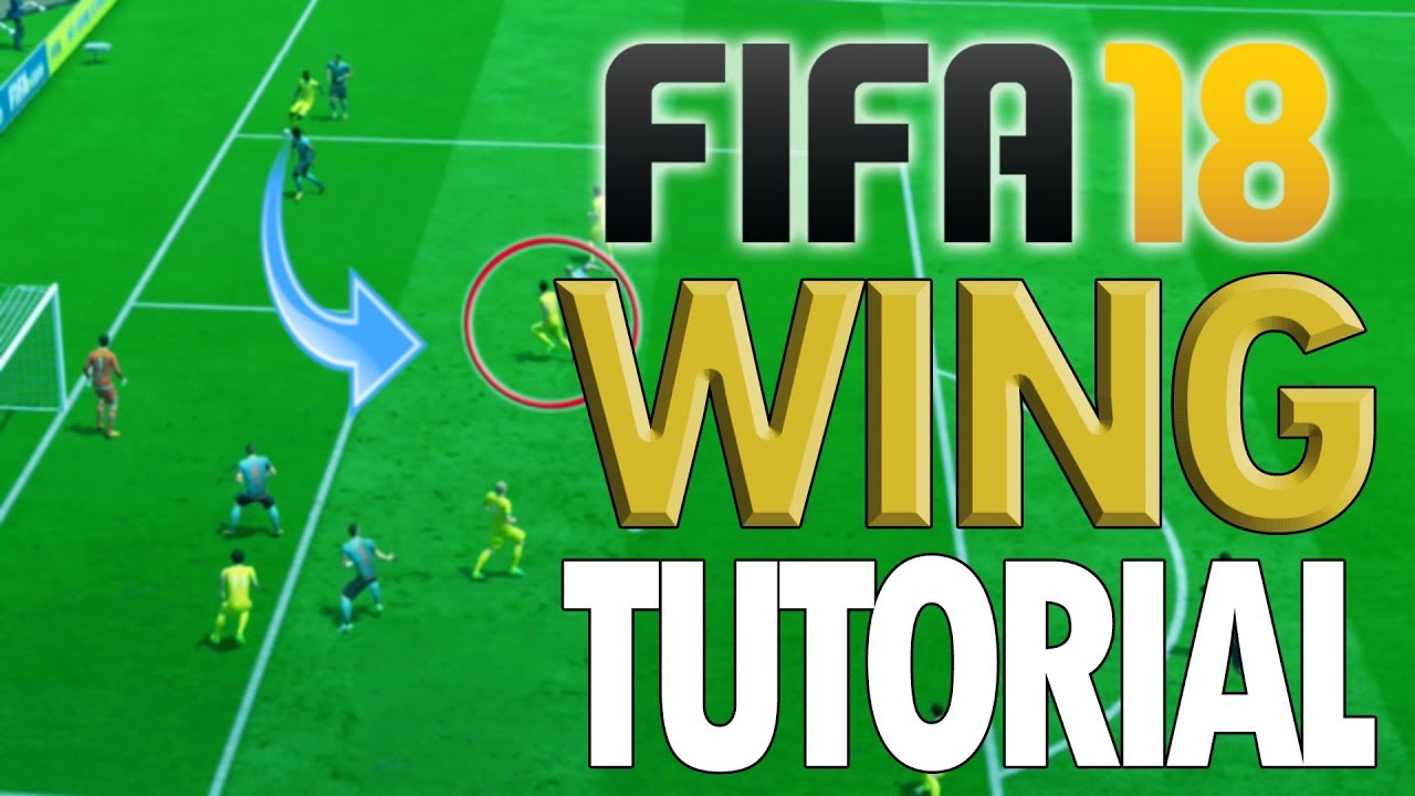 HOW TO SCORE FROM THE WINGS!!: Fifa 18 Wing Play Attacking Tutorial ...