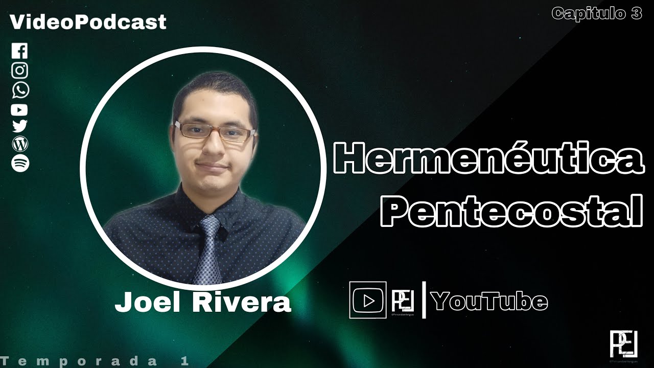 VideoPodcast #3 | Hermenéutica pentecostal | Joel Rivera | - YouTube