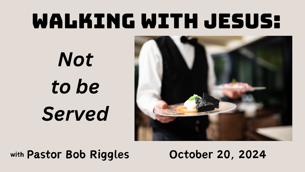 Walk with Jesus: Not to be Served - YouTube