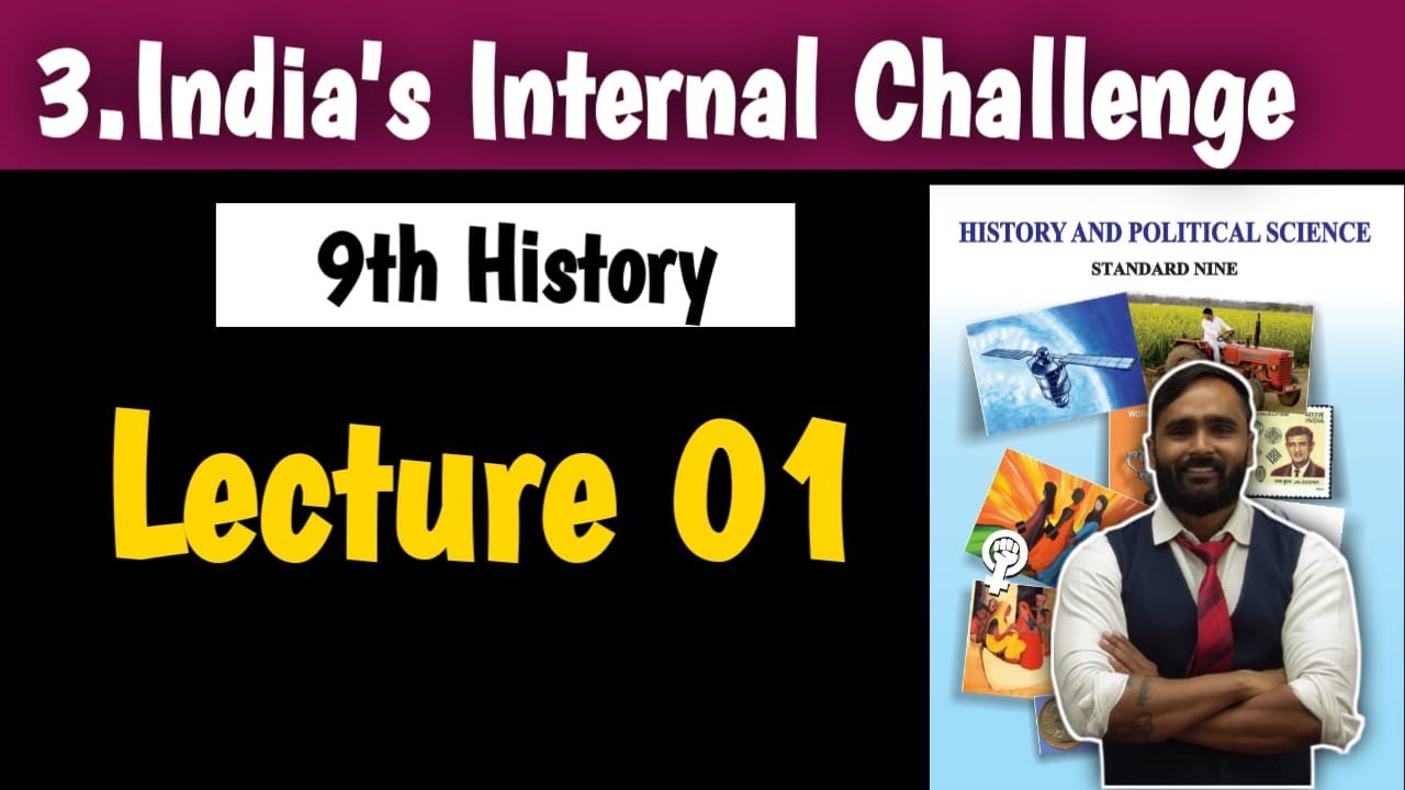 9th HISTORY | 3..INDIA''S INTERNAL CHALLENGES| LECTURE 01| PRADEEP GIRI ...