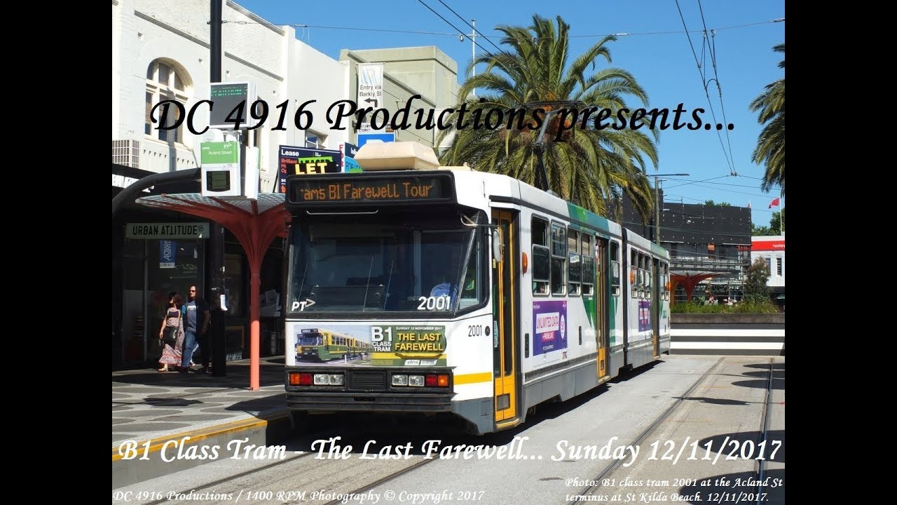 Melbourne B1 Class Tram Farewell Tour. 12/11/2017 - YouTube