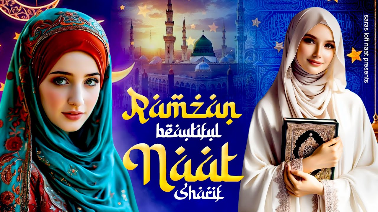 Ramzan Beautiful Naat Sharif - Top Ramdan Kalam 2025 - Ramzan Hits Naat - Ramzan Nasheed - YouTube
