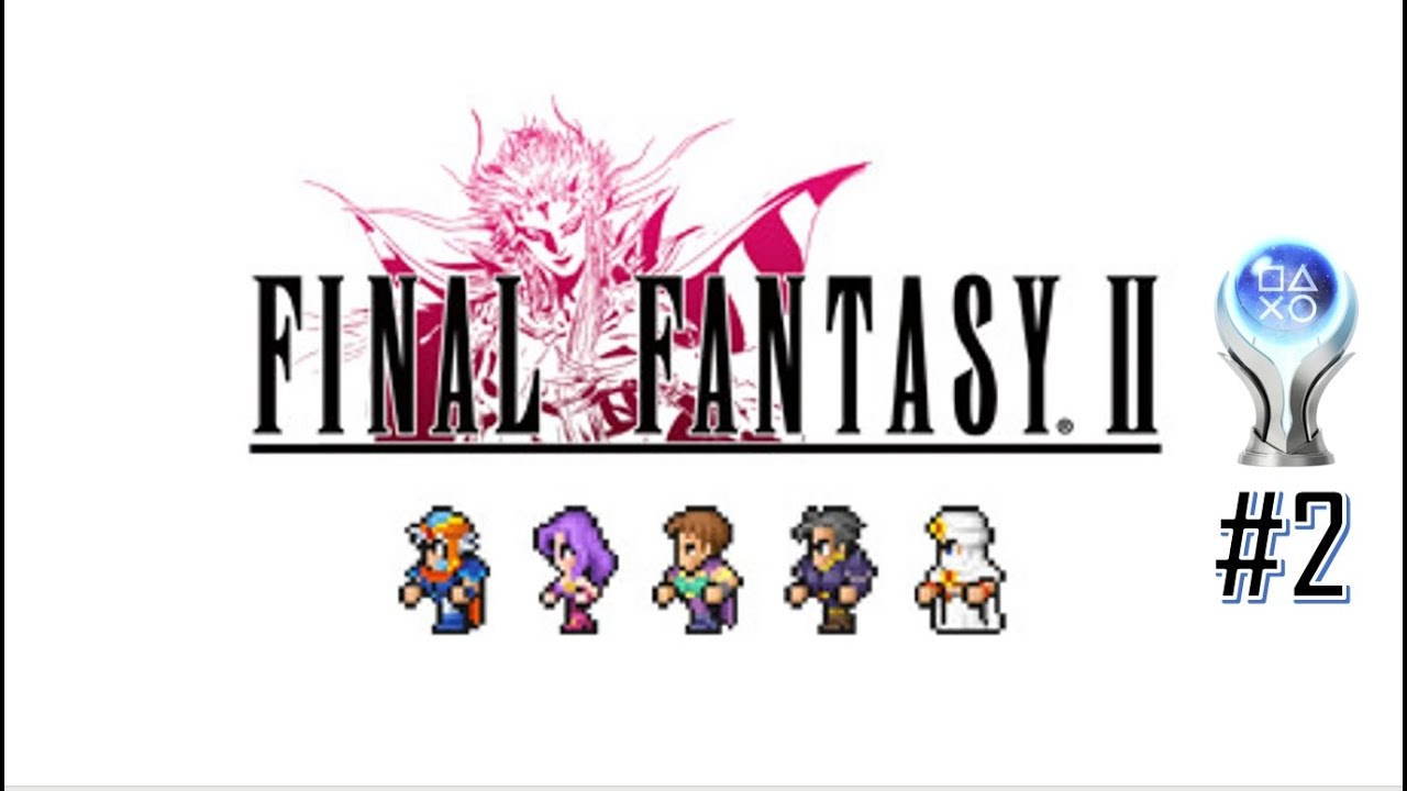Final Fantasy II Pixel Remaster Platinum Playthrough Part 2 - YouTube