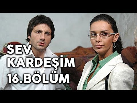 Sev Kardeşim - 16.Bölüm