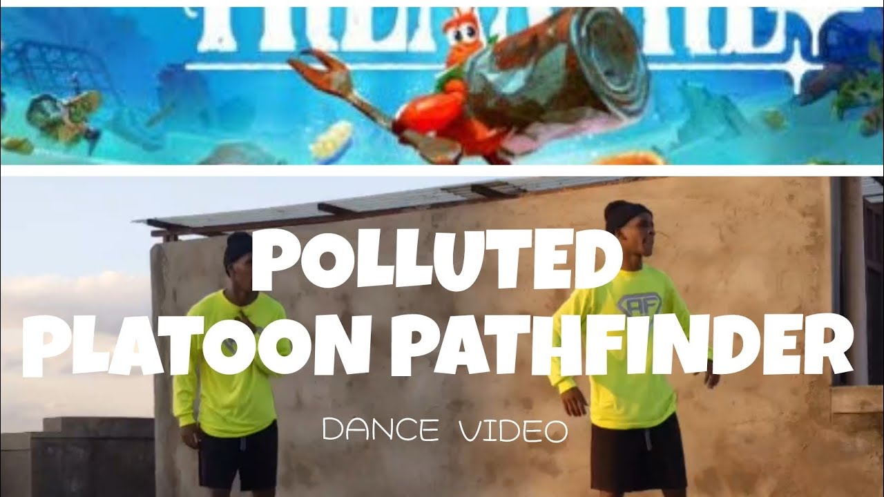 Polluted Platoon Pathfinder (Dance Video) - YouTube