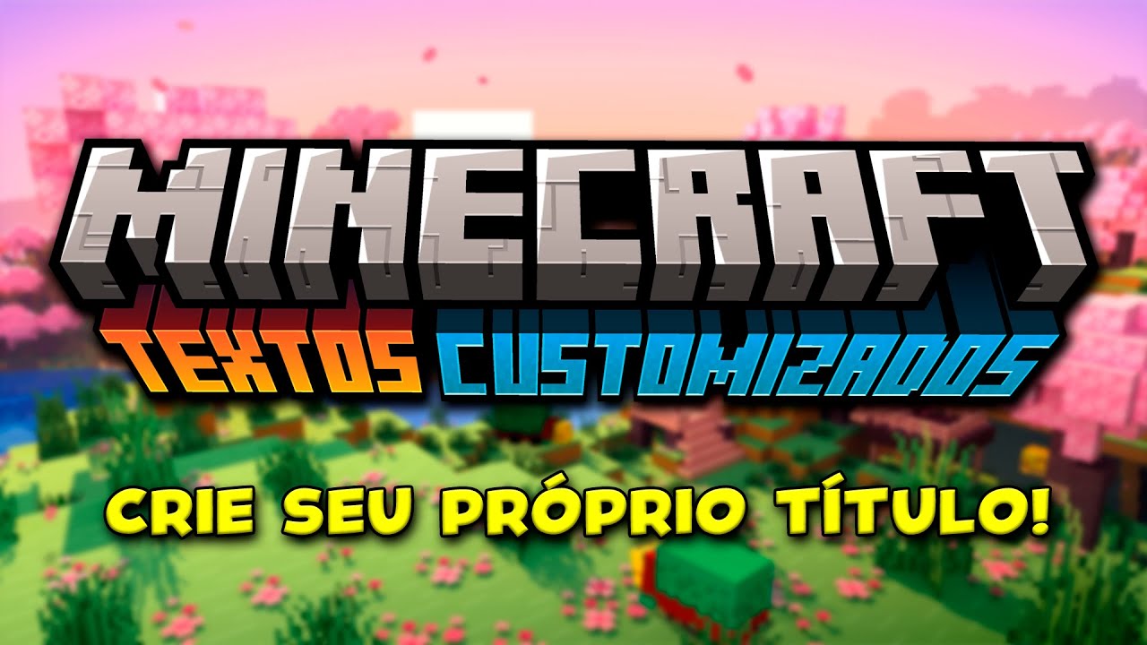 COMO CRIAR TÍTULOS CUSTOMIZADOS PARA O MINECRAFT (Sem baixar nada ...