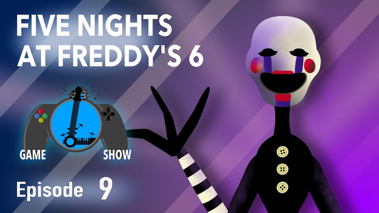 FIVE NIGHTS AT FREDDY'S 6 - Gameshow Ep. 9 - YouTube