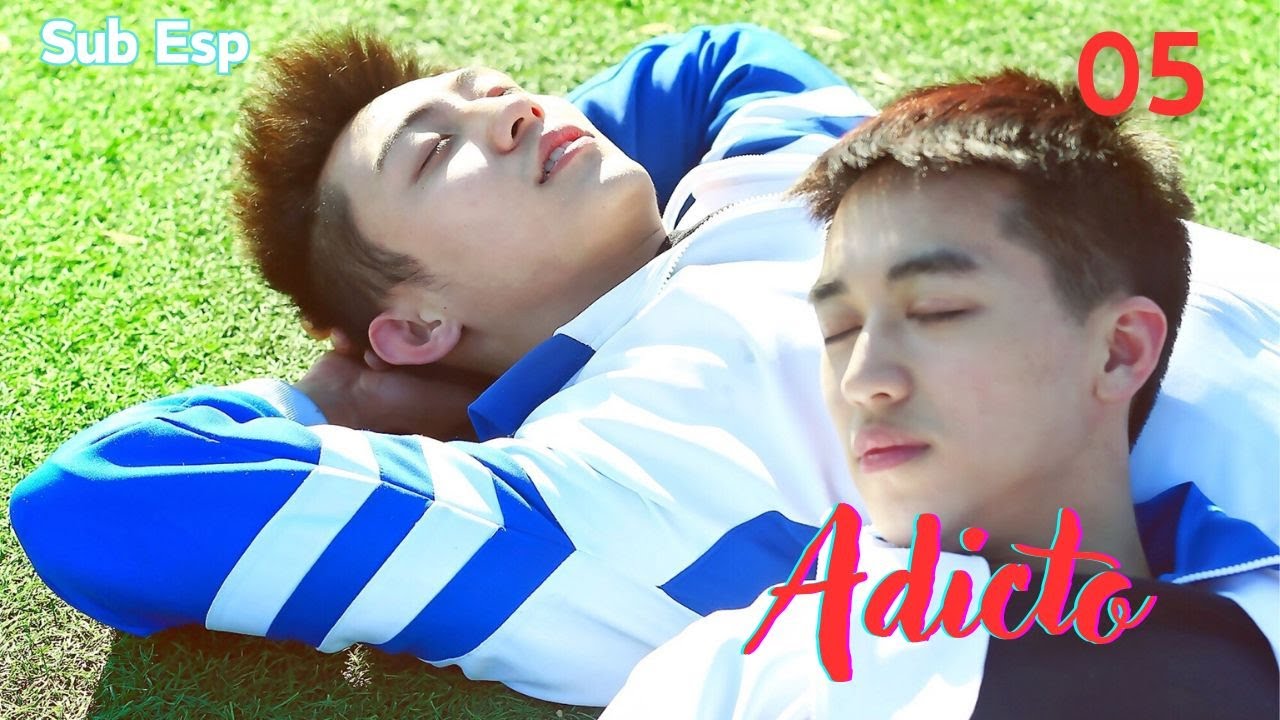 【Series BL】😍ADICTO - ADDICTED😍 EP 05 | Timmy Xu, Johnny Huang - YouTube