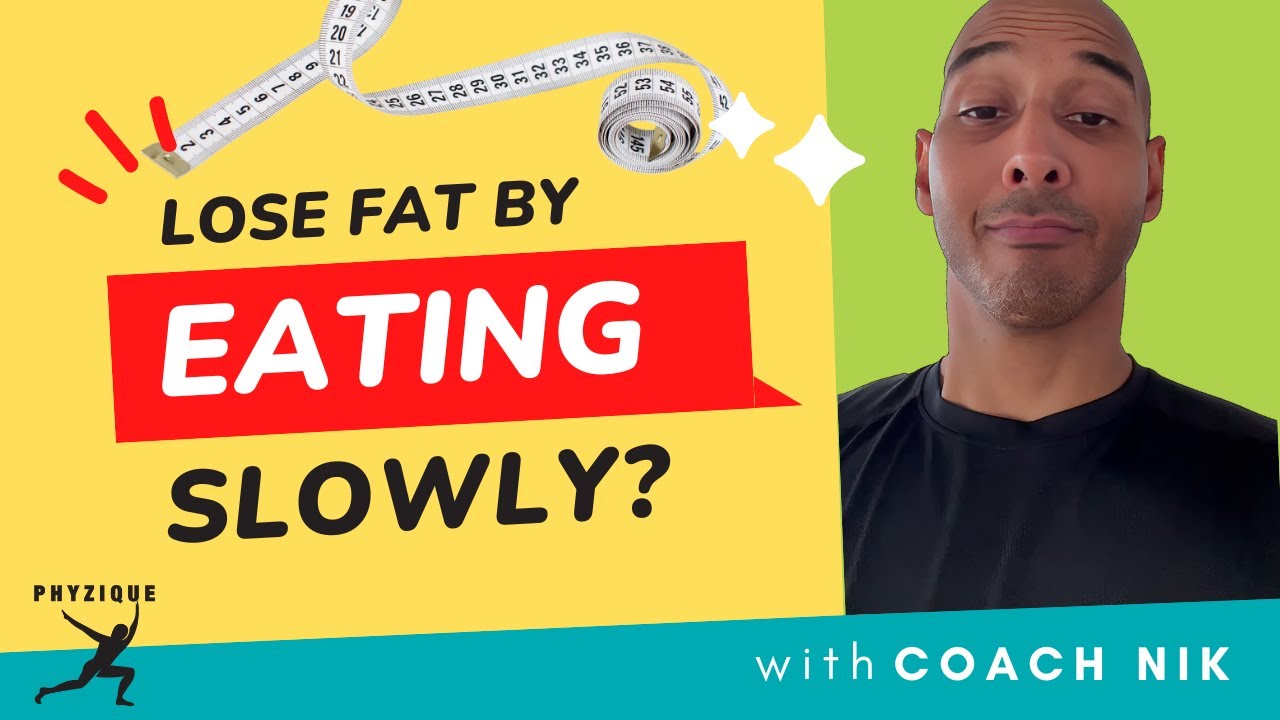 Lost fat by eating slowly? Back to basics with food and nutrition ...