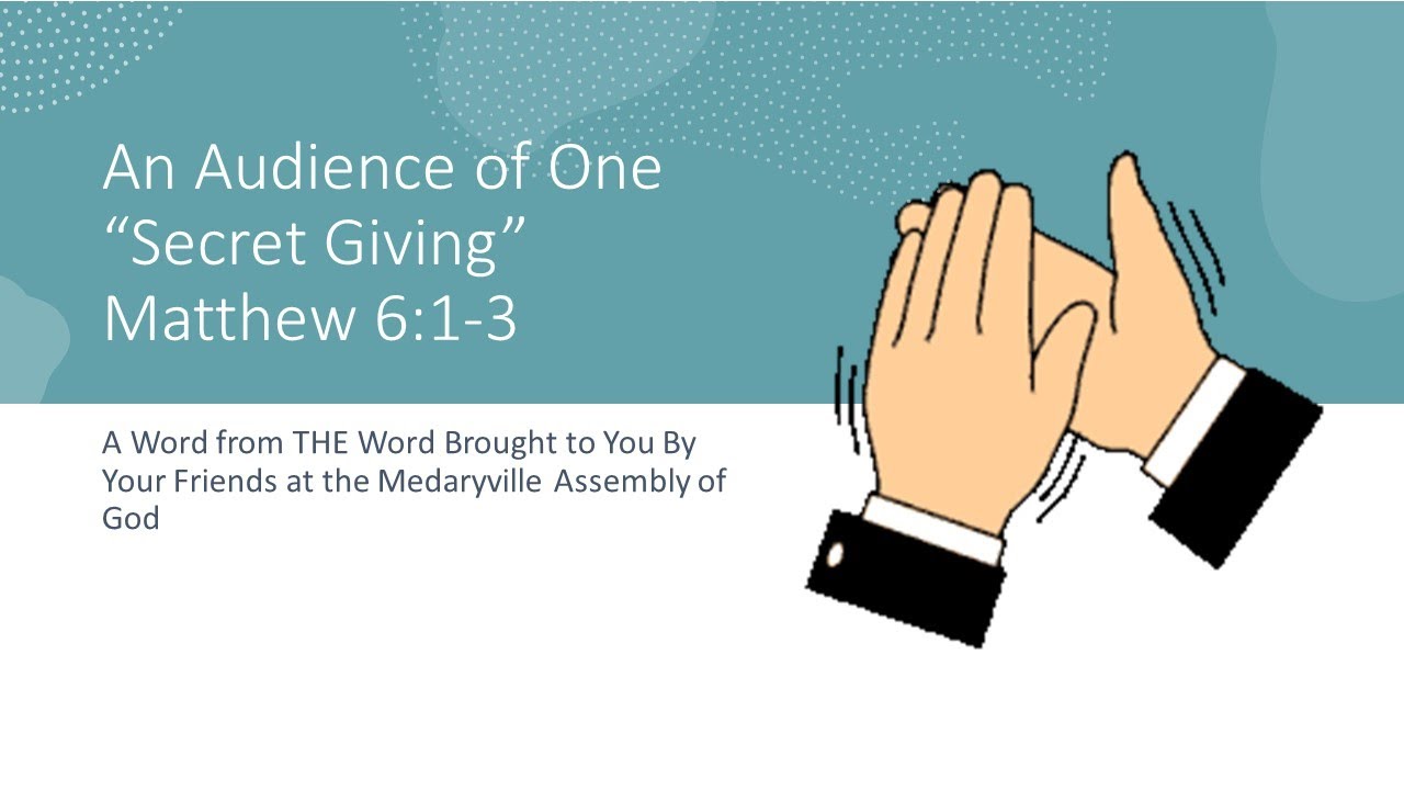 An Audience of One Giving in Secret - YouTube